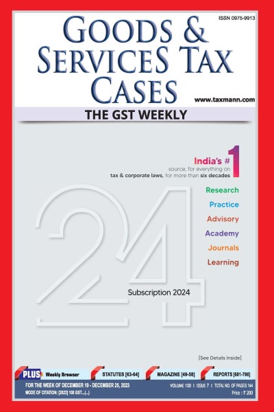 Goods and Services Tax Cases (Weekly) - The GST Weekly 2024 Annual ...